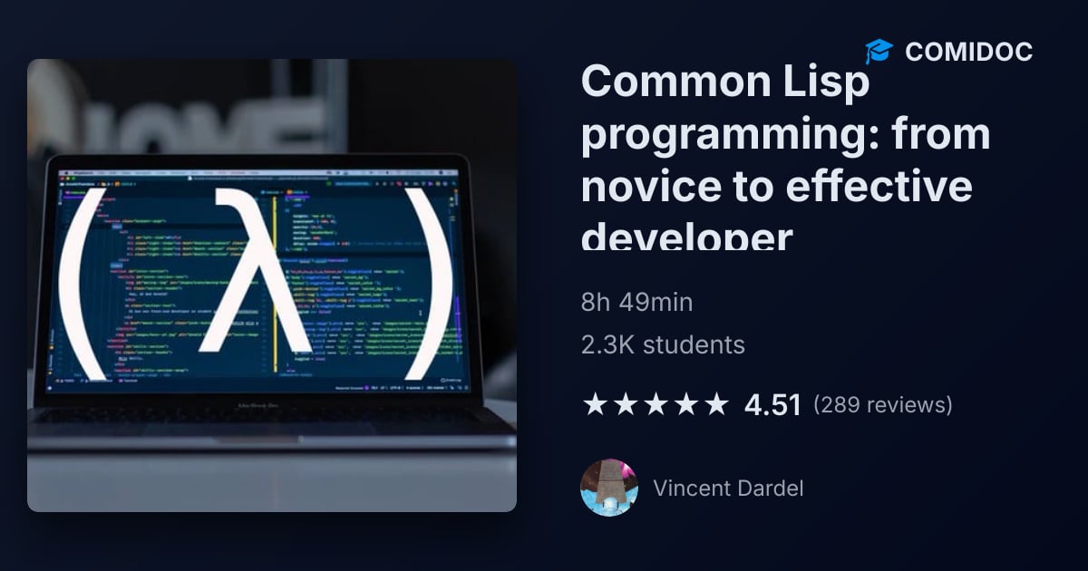 Common Lisp programming: from novice to effective developer - Course ...